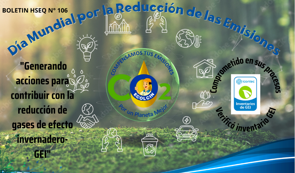 BOLETIN HSEQ N° 106 DIA MUNDIAL POR LA REDUCCION DE EMISIONES | Ecolcin ...